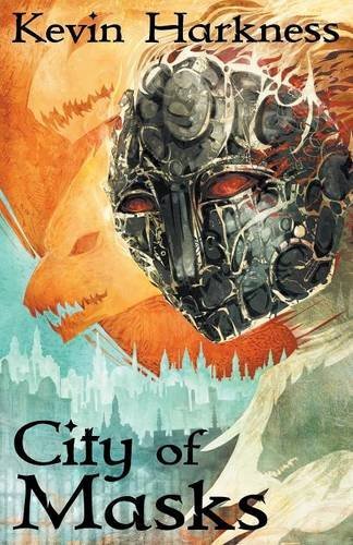 City of Masks by Kevin Harkness | Goodreads