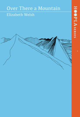 Over There A Mountain by Elizabeth Welsh | Goodreads