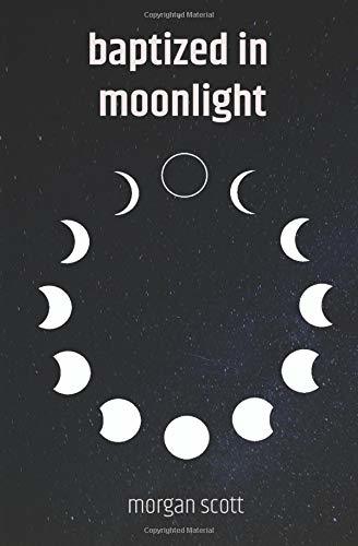 Baptized in Moonlight by Morgan Scott | Goodreads