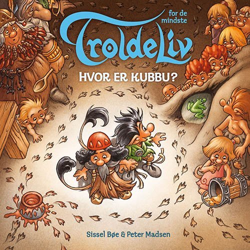 Hvor er Kubbu? (Troldeliv) by Sissel Bøe | Goodreads