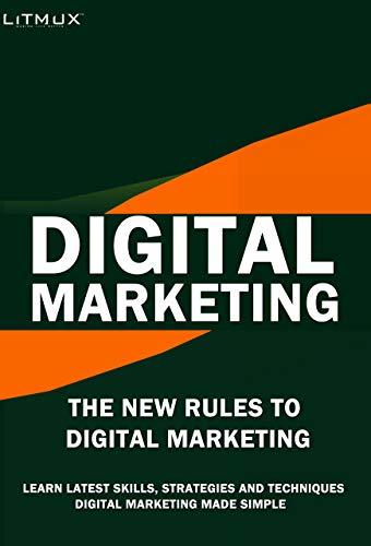 Digital Marketing: The New Rules Of Digital Marketing. Digital Marketing Made Simple - Learn ...