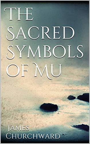Sacred Symbols of Mu by James Churchward | Goodreads