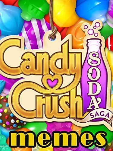 Candy Crush Memes: Best Candy Crush Memes with Hilarious and awesome ...
