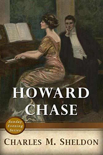 Howard Chase by Charles Monroe Sheldon | Goodreads