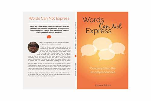 Words Can Not Express: Contemplating the Incomprehensible by Andy Minch ...