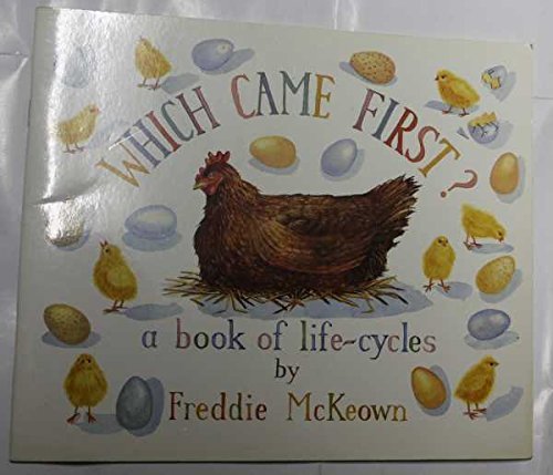 Which Came First? by Freddie McKeown | Goodreads