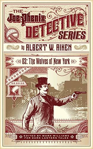 The Wolves of New York: or, Joe Phenix's Great Man Hunt by Albert W ...