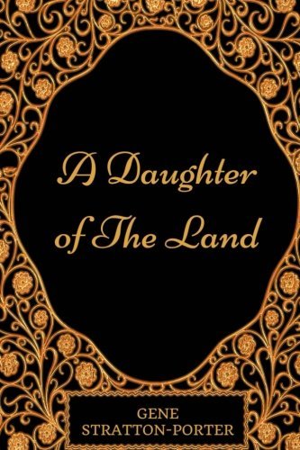 A Daughter Of The Land by Gene Stratton-Porter | Goodreads