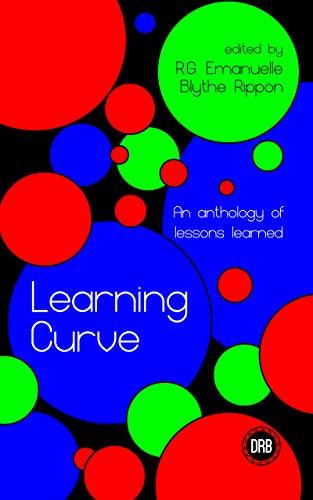 Learning Curve: An Anthology of Lessons Learned by R.G. Emanuelle ...