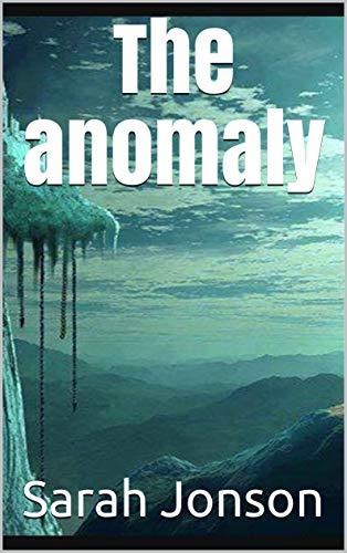 The anomaly by Sarah Jonson | Goodreads