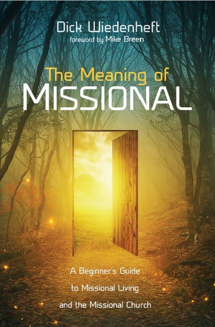 The Meaning of Missional: A Beginner’s Guide to Missional Living and ...
