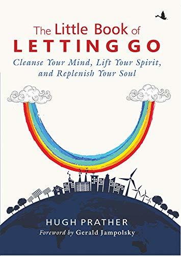The Little Book of Letting Go by Hugh Prather | Goodreads