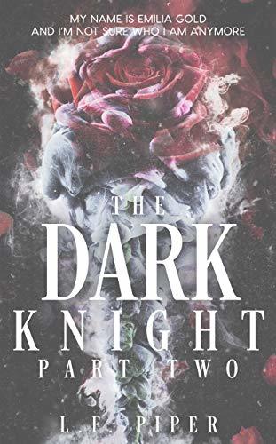 The Dark Knight Part Two by L.F. Piper | Goodreads