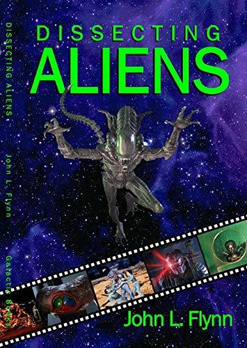 Dissecting Aliens by John L. Flynn | Goodreads