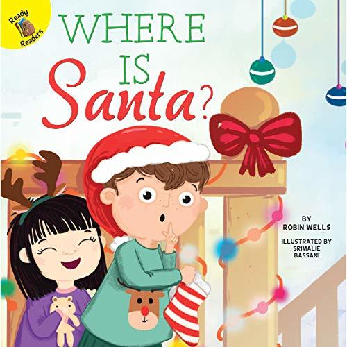 Where Is Santa? Children's Christmas Book—PreK-Grade 2 Leveled Reader ...
