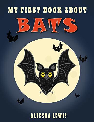 My First Book About Bats: Book about bats for kids by Aleesha Lewis ...