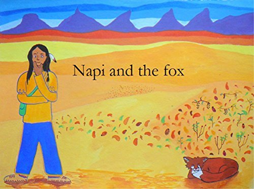 Napi and the fox: A traditional Blackfoot story as told by ...
