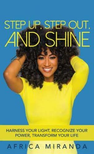 Step Up, Step Out, and Shine by Africa Miranda | Goodreads