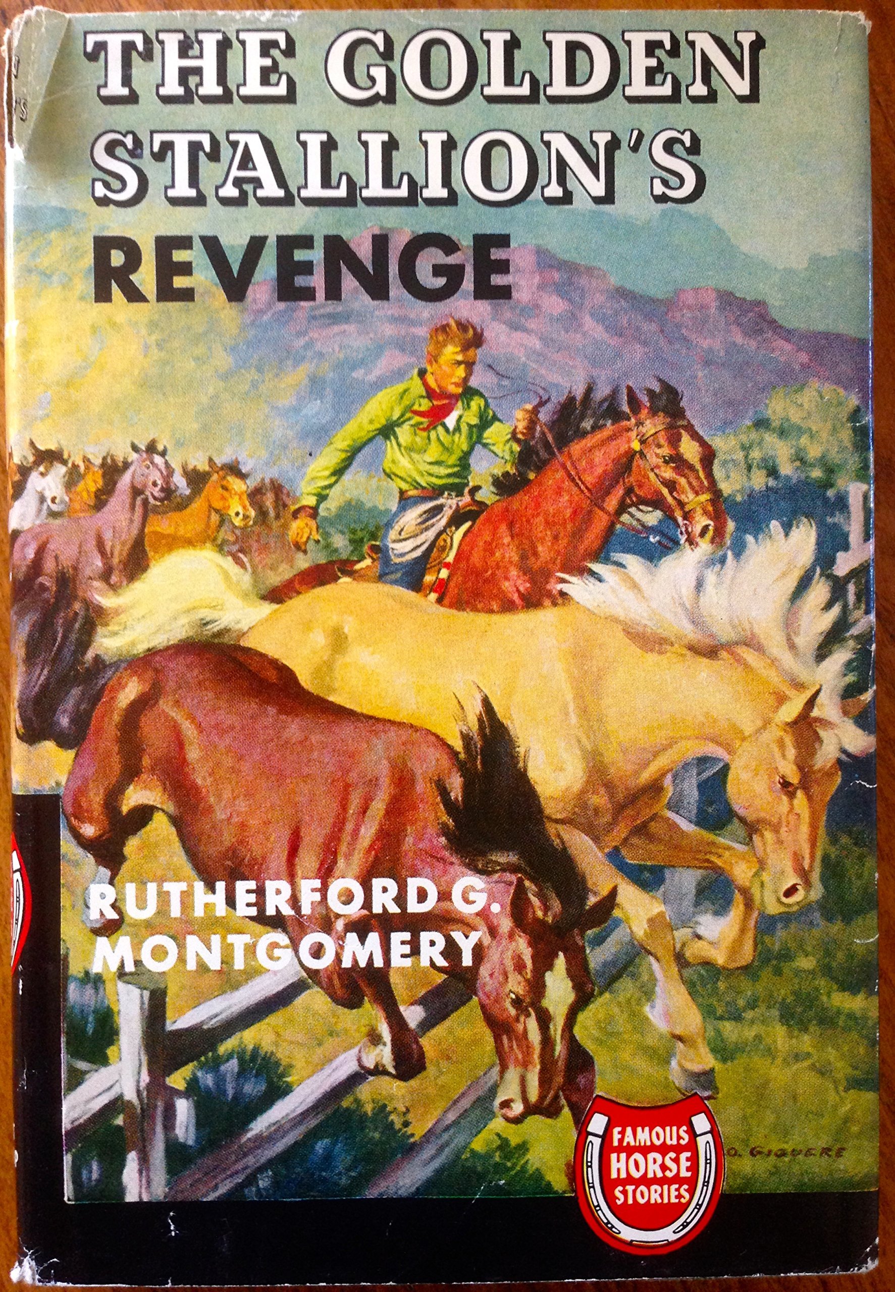 The Golden Stallion's Revenge by Rutherford G. Montgomery | Goodreads
