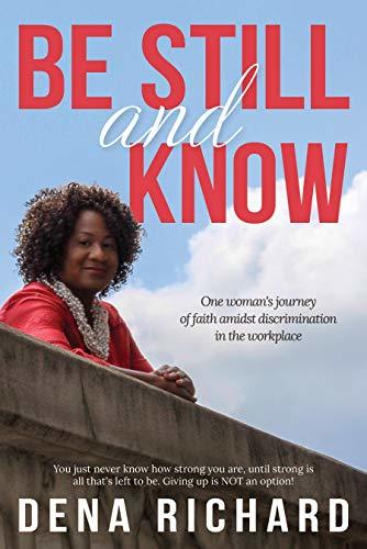 Be Still and Know by Dena Richard | Goodreads