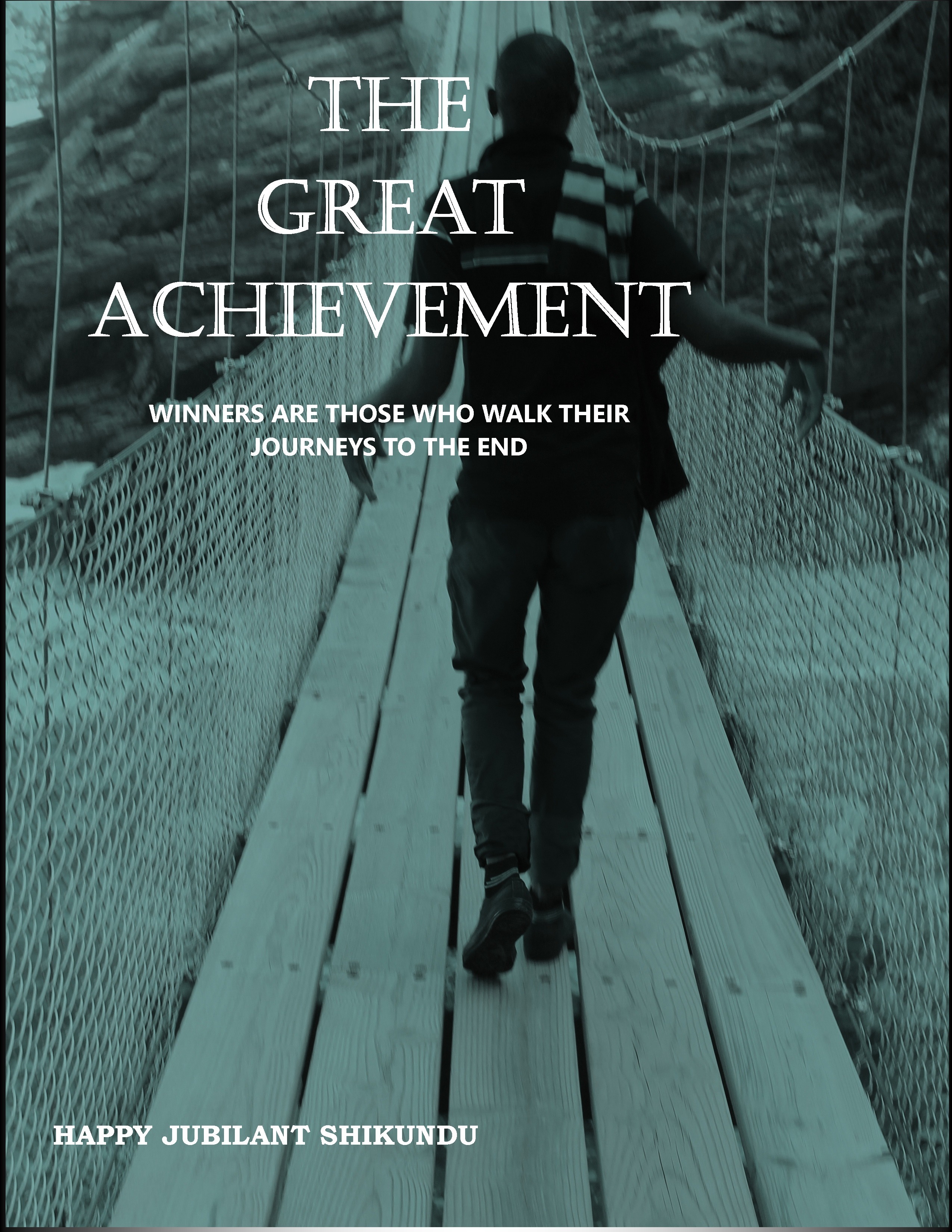 The Great Achievement by Happy Jubilant Shikundu | Goodreads