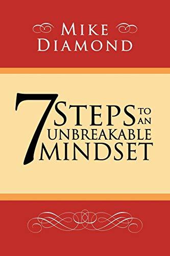 7 Steps To An Unbreakable Mindset by Mike Diamond | Goodreads