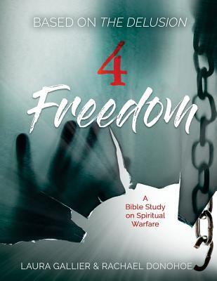 4 Freedom: A Bible Study on Spiritual Warfare by Laura Gallier | Goodreads