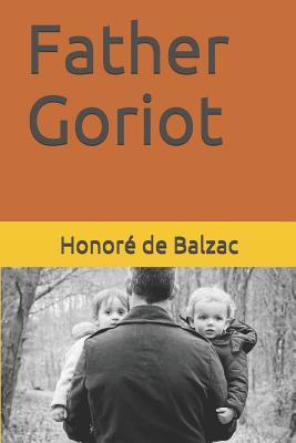 Father Goriot by Honoré de Balzac | Goodreads