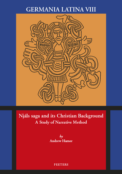 Njals Saga and Its Christian Background: A Study of Narrative Method. Germania Latina VIII by A ...