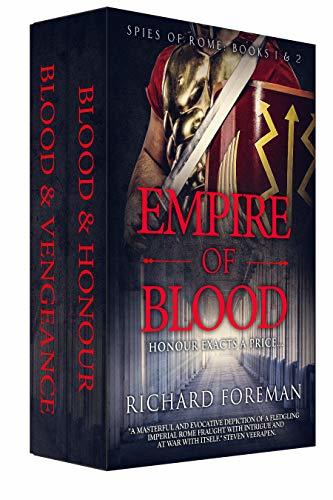 Empire of Blood (Spies of Rome #1-2) by Richard Foreman | Goodreads