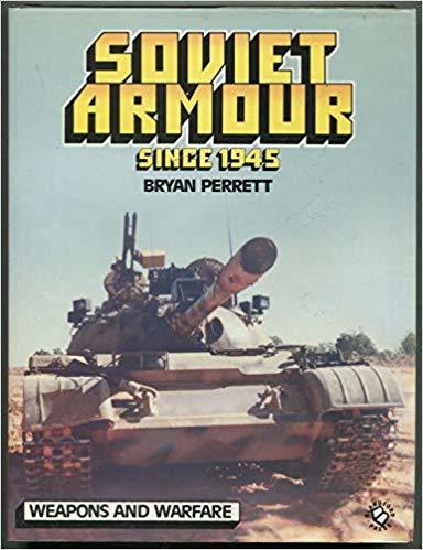 Soviet Armour Since 1945 by Bryan Perrett | Goodreads