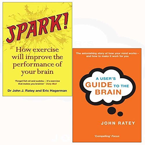 Spark, a user's guide to the brain 2 books collection set by John J ...