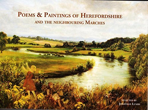 Poems and Paintings of Herefordshire and the neighbouring Ma by ...
