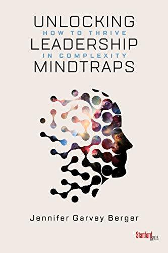 Unlocking Leadership Mindtraps: How to Thrive in Complexity by Jennifer ...