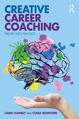 Creative Career Coaching: Theory into Practice by Liane Hambly | Goodreads