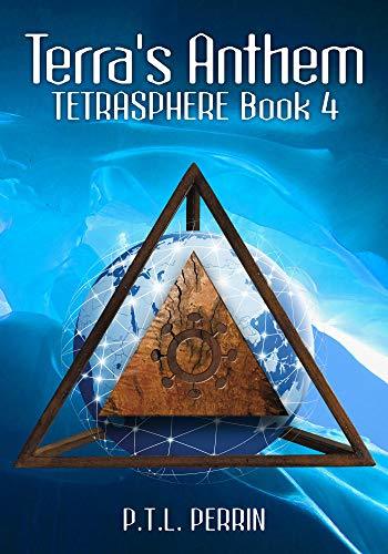 Terra's Anthem (TetraSpehere #4) by P.T.L. Perrin | Goodreads