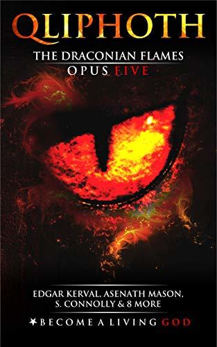 The Draconian Flames: Opus Five (QLIPHOTH Book 5) by Edgar Kerval ...