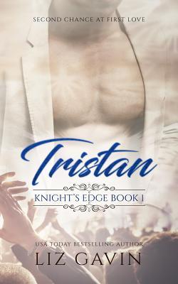 Tristan: Knight's Edge Series by Liz Gavin | Goodreads