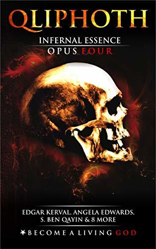 Infernal Essence: Opus Four (QLIPHOTH Book 4) by Edgar Kerval | Goodreads