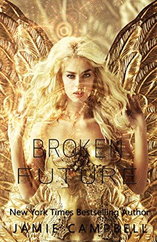 Broken Future (Perfectly Timed Book 2) by Jamie Campbell | Goodreads