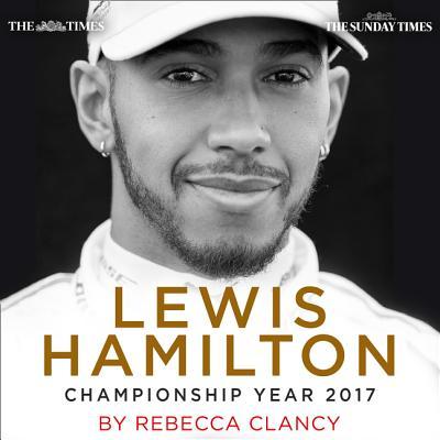 Lewis Hamilton: Championship Year 2017 by The Times | Goodreads