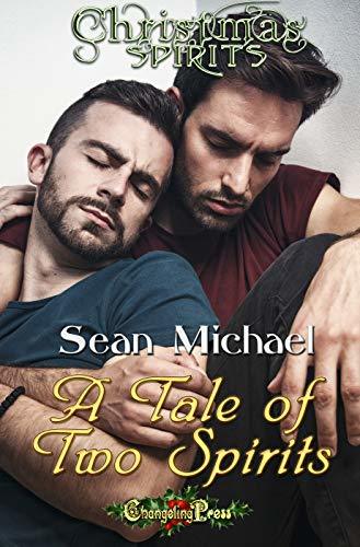 A Tale of Two Spirits (Christmas Spirits 6) by Sean Michael | Goodreads
