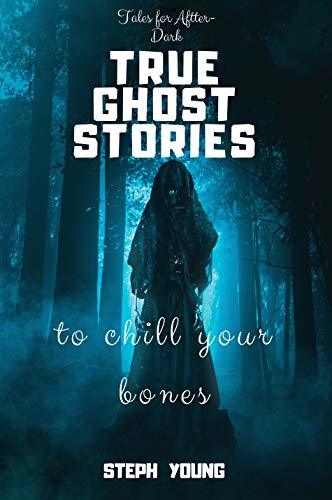 True Ghost Stories by Steph Young | Goodreads