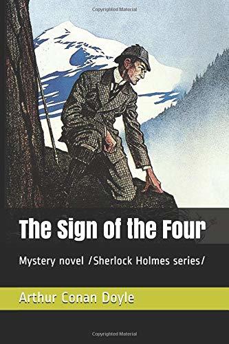 The Sign of the Four: Mystery novel /Sherlock Holmes series/ by Arthur ...