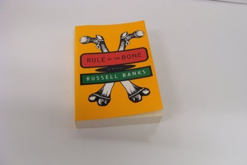 Rule of the Bone by Russell Banks | Goodreads