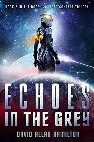Echoes In The Grey: Book 2 in the Ross 128 Action Science Fiction ...