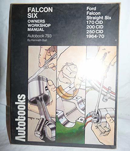 Ford Falcon Straight Six 1964-70 Autobook by Autobooks Ltd | Goodreads