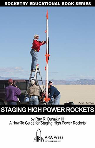 Staging High Power Rockets by Ray Dunakin | Goodreads
