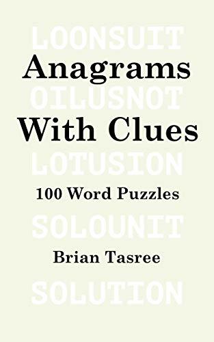 Anagrams With Clues: 100 Word Puzzles by Brian Tasree | Goodreads