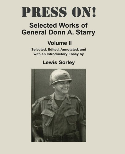 Press On!: Selected Works of General Donn A. Starry - Volume II by Donn ...